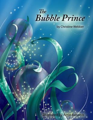 The Bubble Prince by Chris Cluff Webber | Goodreads