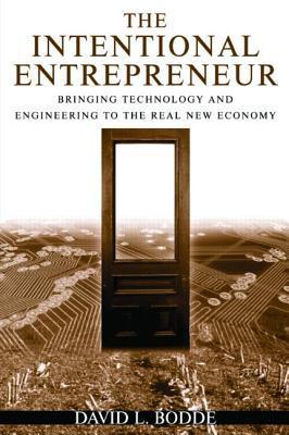 The Intentional Entrepreneur: Bringing Technology and Engineering to ...