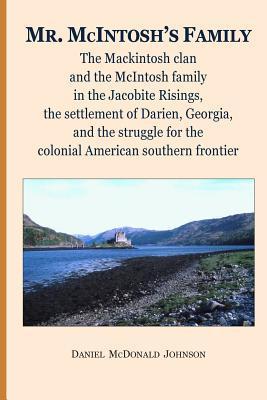Mr. McIntosh's Family: The Mackintosh clan and the McIntosh family in ...