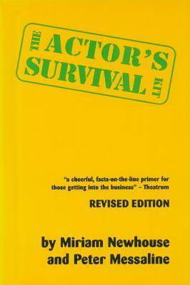The Actor's Survival Kit: second revised edition by Miriam Newhouse ...