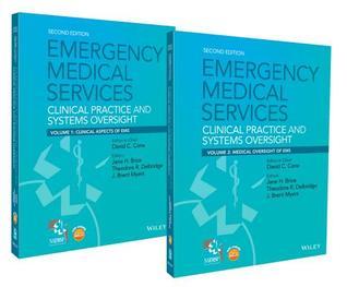 Emergency Medical Services: Clinical Practice and Systems Oversight, 2 ...