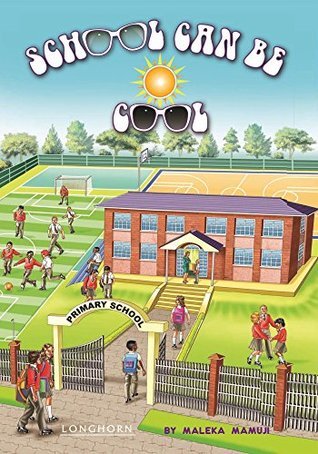 School can be Cool *** Inspirational Children’s book*** by Maleka ...