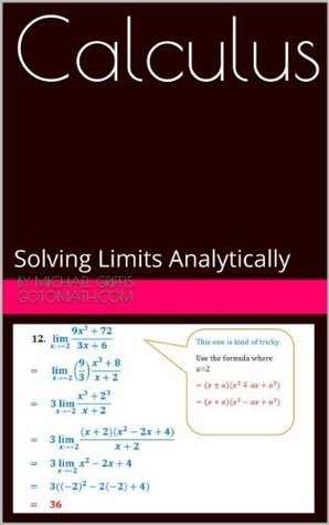 Calculus: Solving Limits Analytically by Michael Griffis | Goodreads