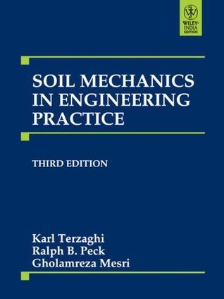Soil Mechanics in Engineering Practice by Karl Terzaghi and Ralph B ...