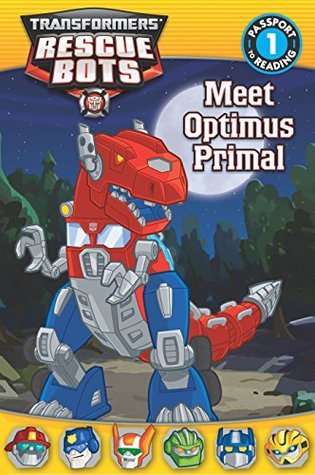Transformers: Rescue Bots: Meet Optimus Primal by Jennifer Fox | Goodreads