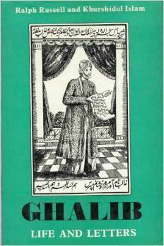 Ghalib: 1797-1869, Vol. 1: Life and Letters by Ralph Russell | Goodreads