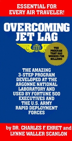 Overcoming Jet Lag by Charles F. Ehret | Goodreads