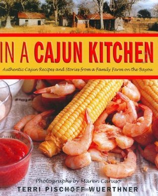 In a Cajun Kitchen: Authentic Cajun Recipes and Stories from a Family ...