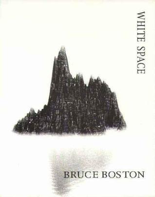 White Space by Bruce Boston | Goodreads
