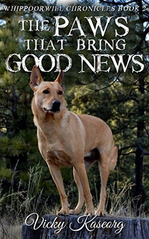 The Paws That Bring Good News by Vicky Kaseorg | Goodreads