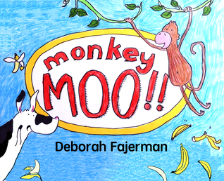 Monkey Moo! by Deborah Fajerman | Goodreads