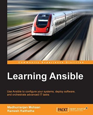 Learning Ansible by Madhurranjan Mohaan | Goodreads