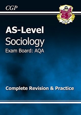 AS-Level Sociology AQA Complete Revision & Practice by CGP Books ...