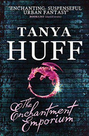 The Enchantment Emporium (Gale Women, #1) by Tanya Huff | Goodreads