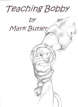 Teaching Bobby by Mark Butler | Goodreads