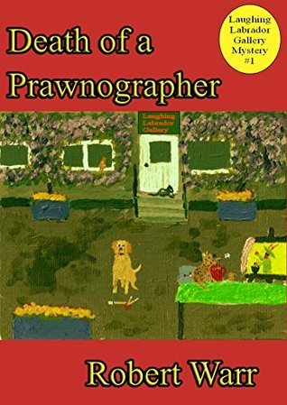Death of a Prawnographer: Murder on the Jurassic Coast by Robert Warr ...