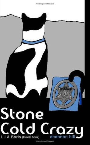 Stone Cold Crazy by Shannon Hill | Goodreads