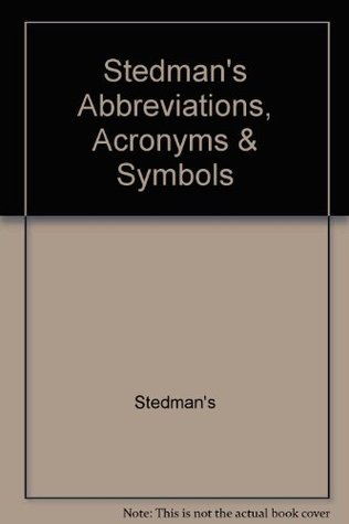 Stedman's Abbreviations, Acronyms & Symbols by Stedman's | Goodreads