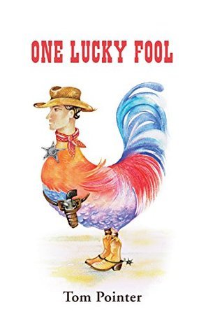 One Lucky Fool by Tom Pointer | Goodreads