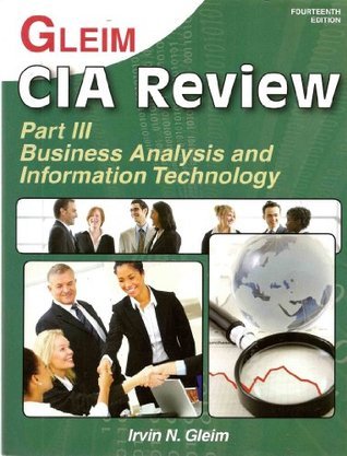 CIA Review: Part 3 - Business Analysis and Information Technology by ...