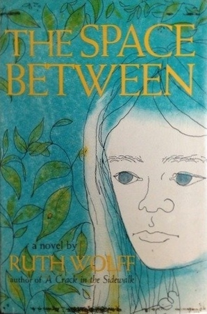The Space Between by Ruth Wolff | Goodreads