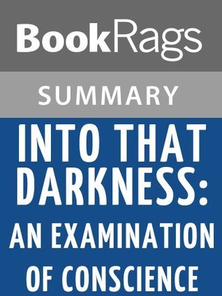 Summary & Study Guide Into That Darkness: An Examination of Conscience ...