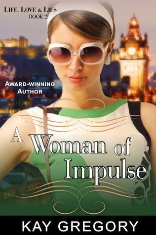 A Woman of Impulse (The Sojourners Series, Book 2) by Kay Gregory ...