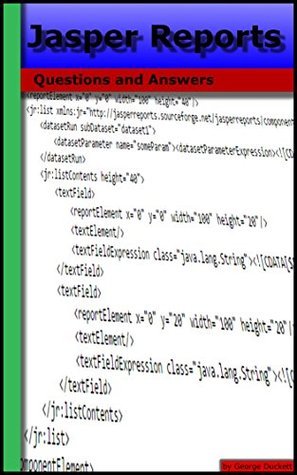 Jasper Reports: Questions and Answers by George Duckett | Goodreads