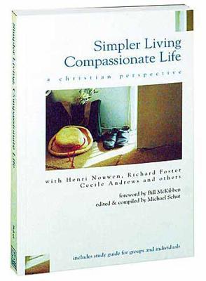 Simpler Living, Compassionate Life: A Christian Perspective by Michael ...