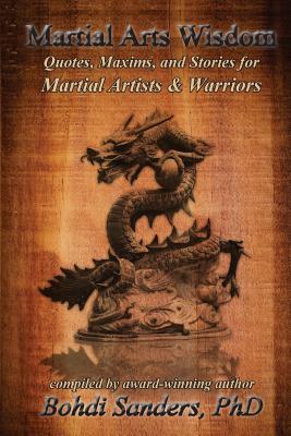 Martial Arts Wisdom: Quotes, Maxims, and Stories for Martial Artists ...