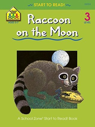 Raccoon on the Moon (Start to Read!®) by Bruce Witty | Goodreads