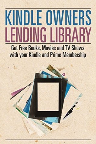 Kindle Owners Lending Library: Get Free Books, Movies and TV Shows with ...