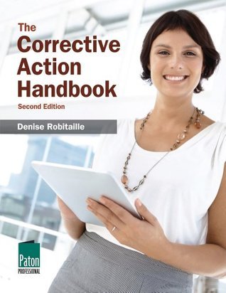 The Corrective Action Handbook by Denise E. Robitaille | Goodreads