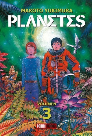 Planetes. Vol. 3 (Planetes, #3) by Makoto Yukimura | Goodreads