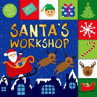Lift-the-Flap Tab: Santa's Workshop by Roger Priddy | Goodreads