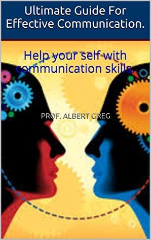 Ultimate Guide For Effective Communication.: Help your self with ...