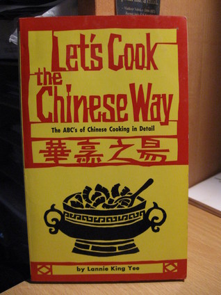 Let's Cook the Chinese Way: The ABC's of Chinese Cooking in Detail by ...