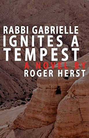 Tempest (The Rabbi Gabrielle Series - Book 5) by Roger Herst | Goodreads