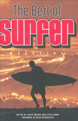 The Best of Surfer Magazine by Steve Hawk | Goodreads