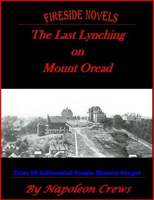 The Last Lynching On Mount Oread by Napoleon Crews | Goodreads