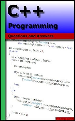 C++ Programming: Questions and Answers by George Duckett | Goodreads