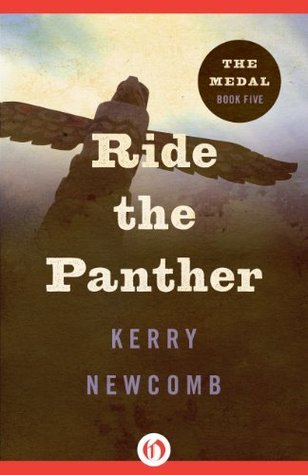 Ride the Panther (The Medal) by Kerry Newcomb | Goodreads
