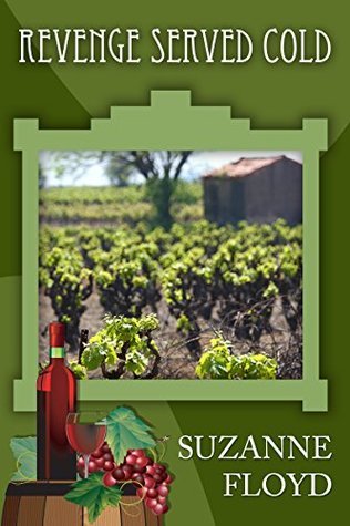 Revenge Served Cold by Suzanne Floyd | Goodreads