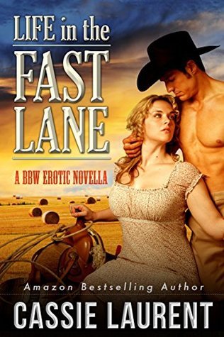 Life in the Fast Lane by Cassie Laurent | Goodreads