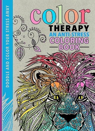 Color Therapy: An Anti-Stress Coloring Book by Richard Merritt | Goodreads