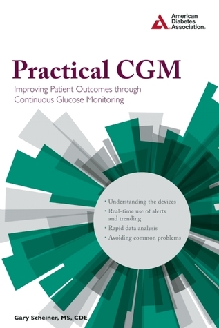 Practical CGM: Improving Patient Outcomes through Continuous Glucose ...