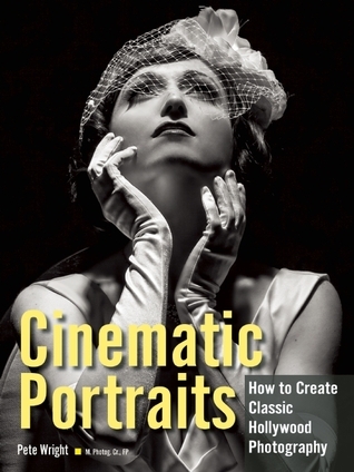 Cinematic Portraits: How to Create Classic Hollywood Photography by ...