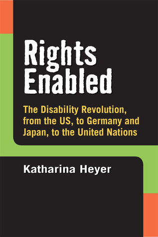 Rights Enabled: The Disability Revolution, from the US, to Germany and ...