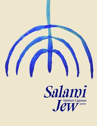 Salami Jew by Matthew Lippman | Goodreads