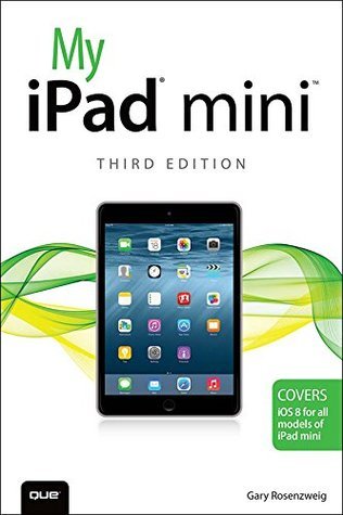 My iPad mini (My...) by Gary Rosenzweig | Goodreads